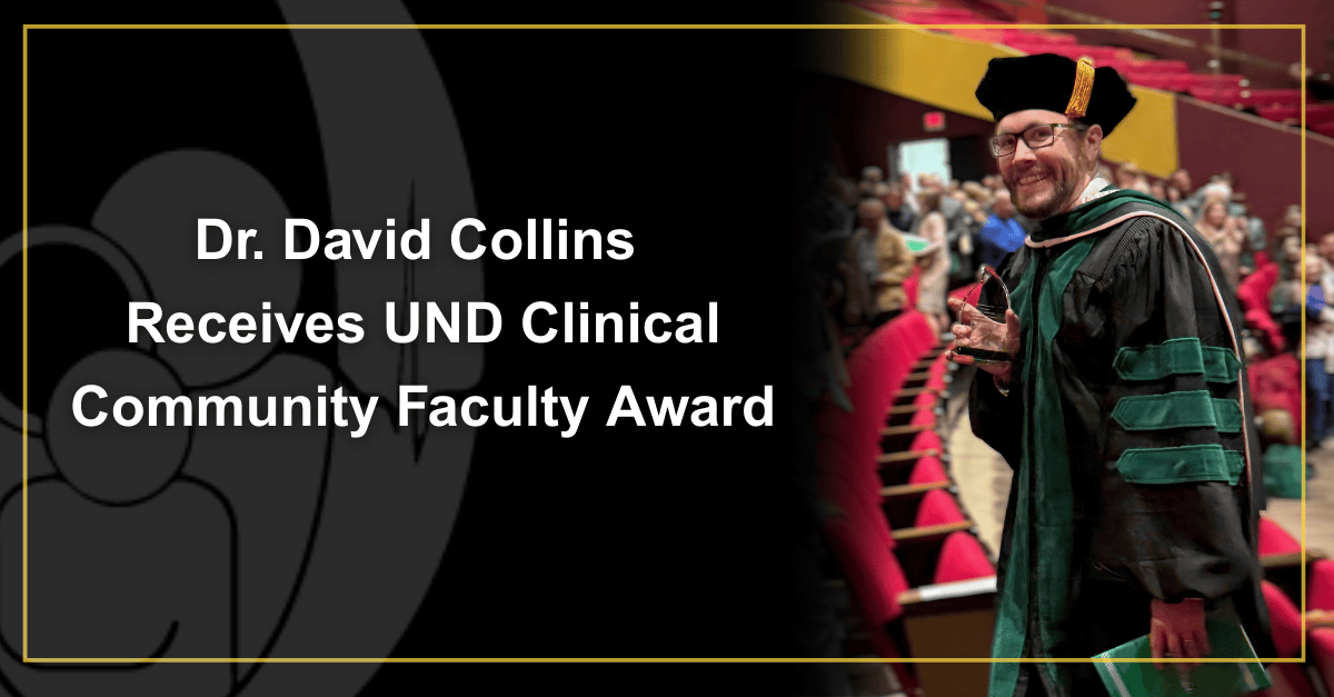 Dr. David Collins Receives UND Clinical Community Faculty Award ...